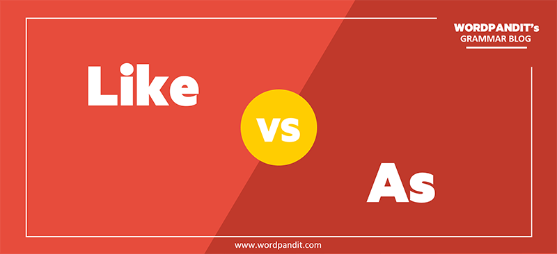 Like versus As - Wordpandit